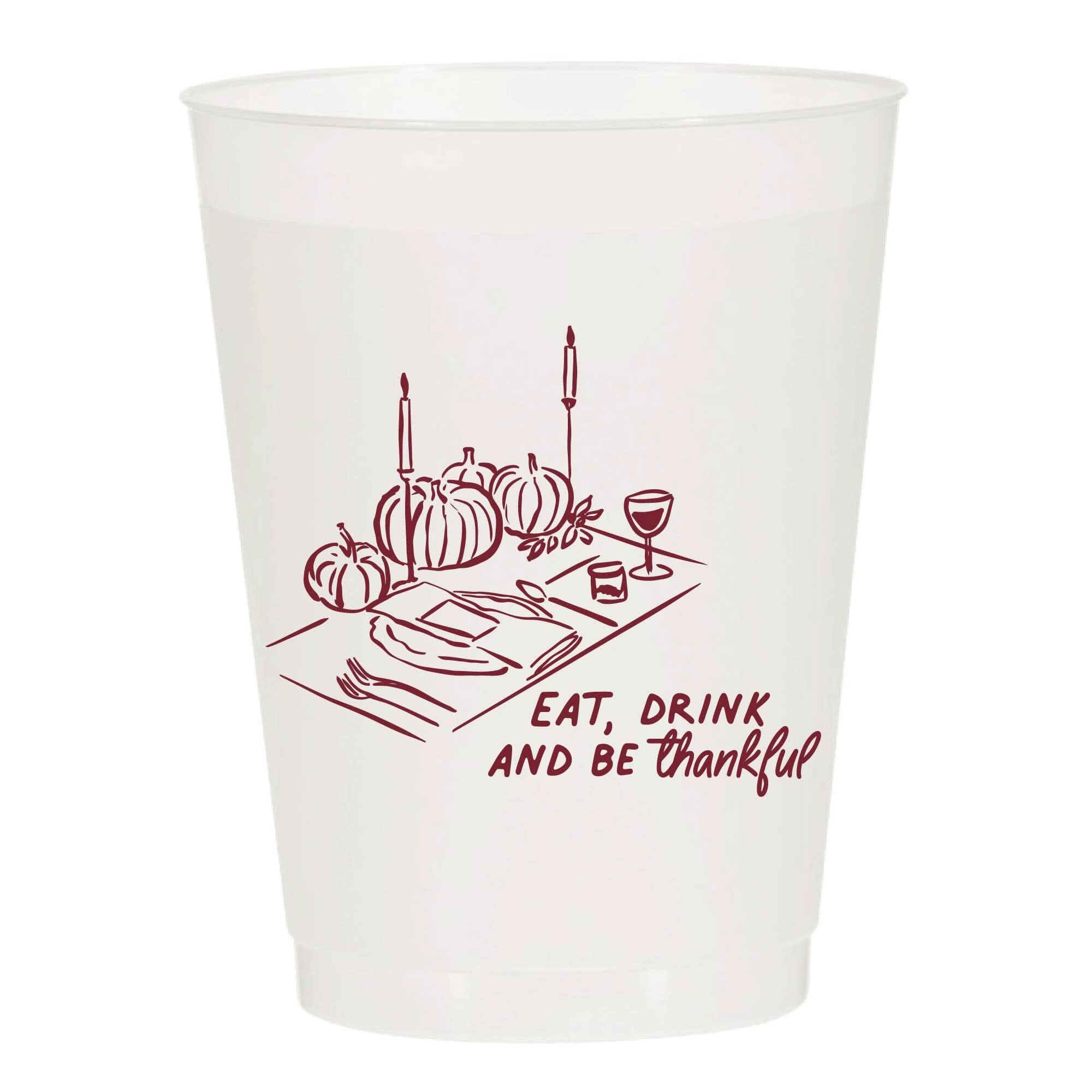 Eat Drink and Be Thankful Dinning Frosted Cups Thanksgiving | Pack of ...